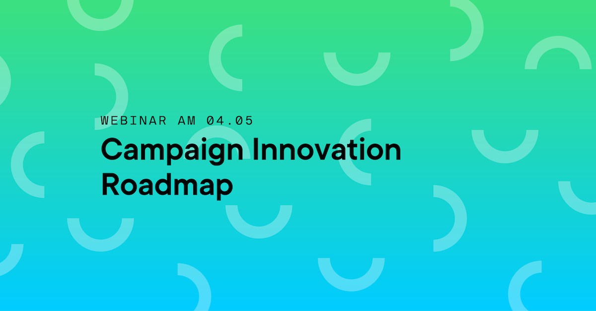 Optimizely Campaign Innovation Roadmap - Optimizely