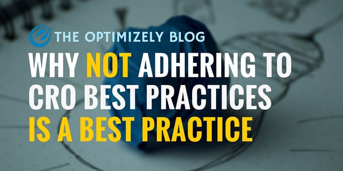 Conversion Rate Optimization Best Practice: Ignore Best Practices ...