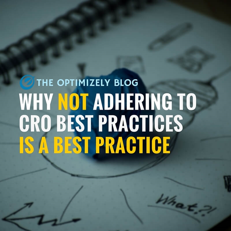 Conversion Rate Optimization Best Practice: Ignore Best Practices ...